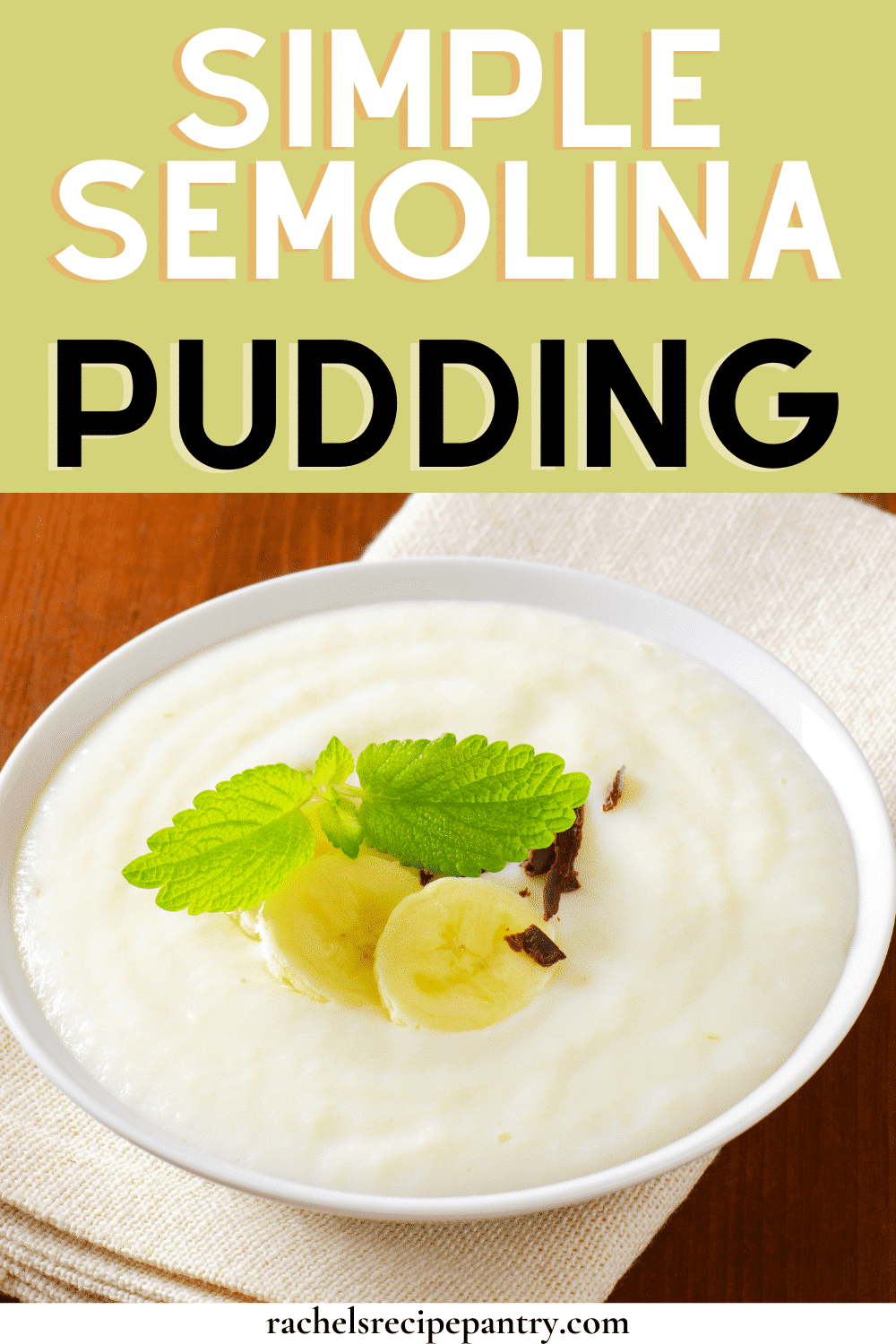 Simple Semolina Pudding - Rachel's Recipe Pantry