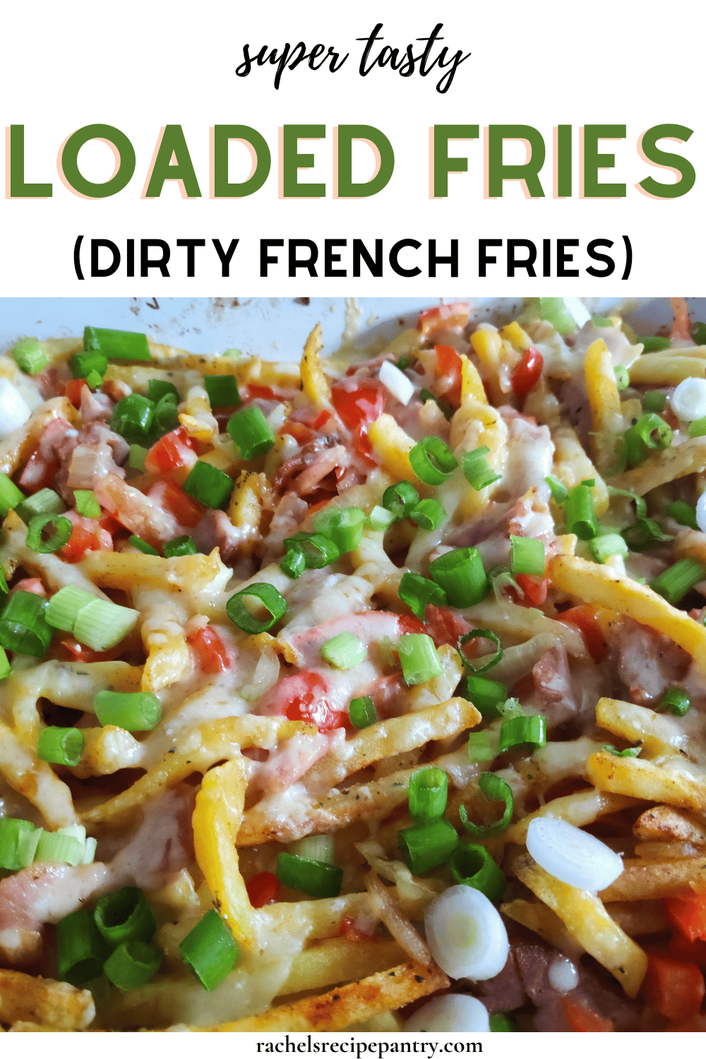 Homemade Loaded Fries (Dirty Fries) Recipe