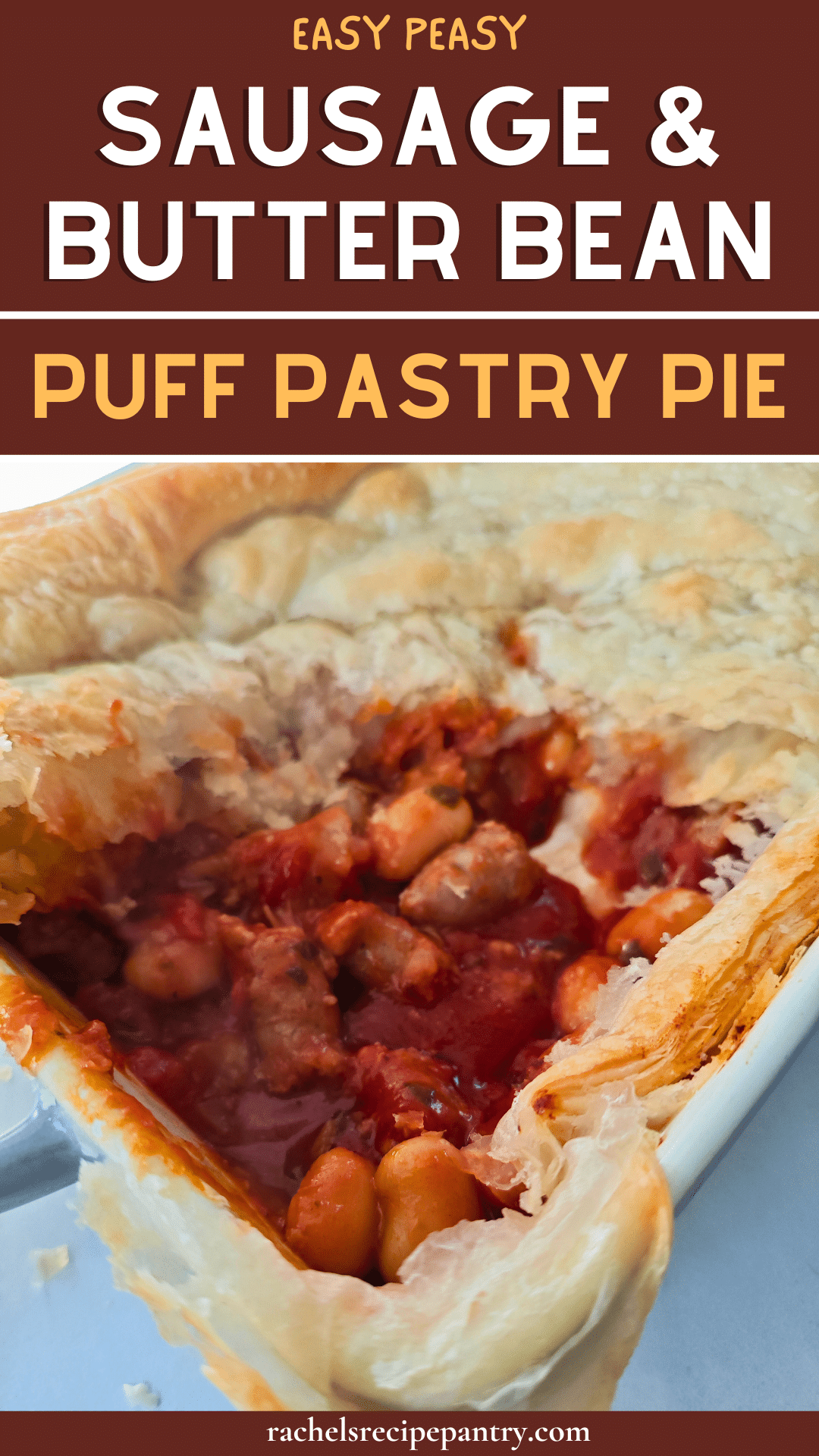 Easy Sausage and Butter Bean Puff Pastry Pie - Rachel's Recipe Pantry